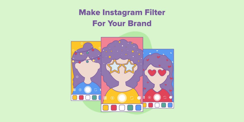 How To Make An Instagram Filter For Your Brand